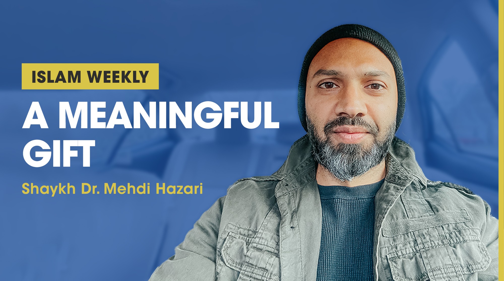 Video - A Meaningful Gift | Islam Weekly - IMAM-US.org