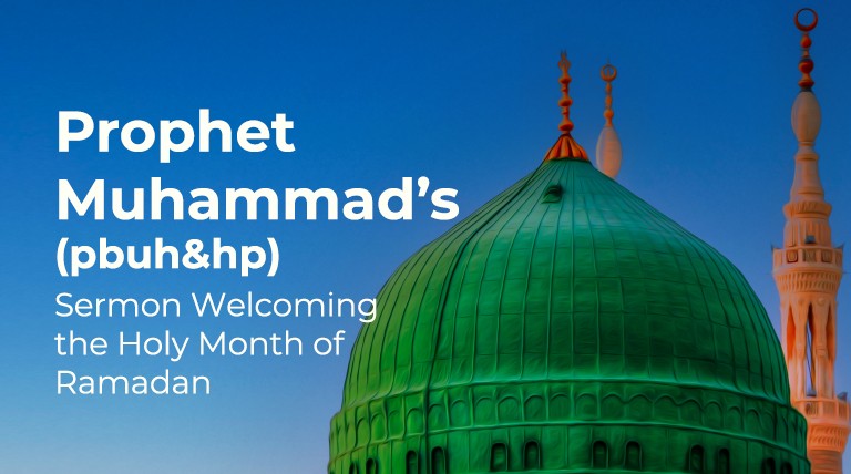 Prophet Muhammad's Sermon Welcoming the Holy Month of Ramadan - IMAM-US.org