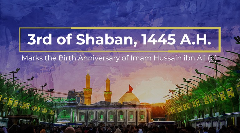 Birth Anniversary of Imam Hussain ibn Ali (p) 1445 A.H. - IMAM-US.org